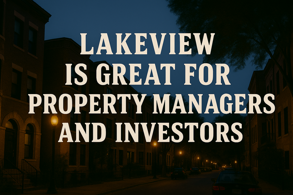 3 Reasons Why Managing Rentals In Lakeview Is My Favorite Chicago ...